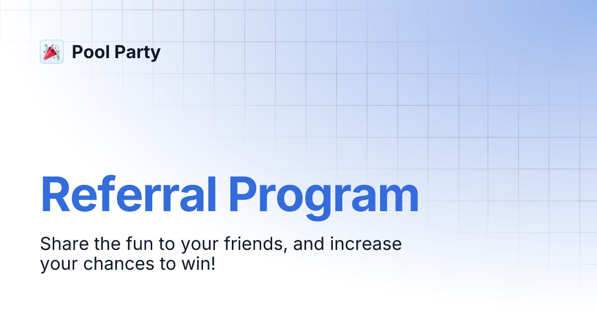 Referral Program | Pool Party